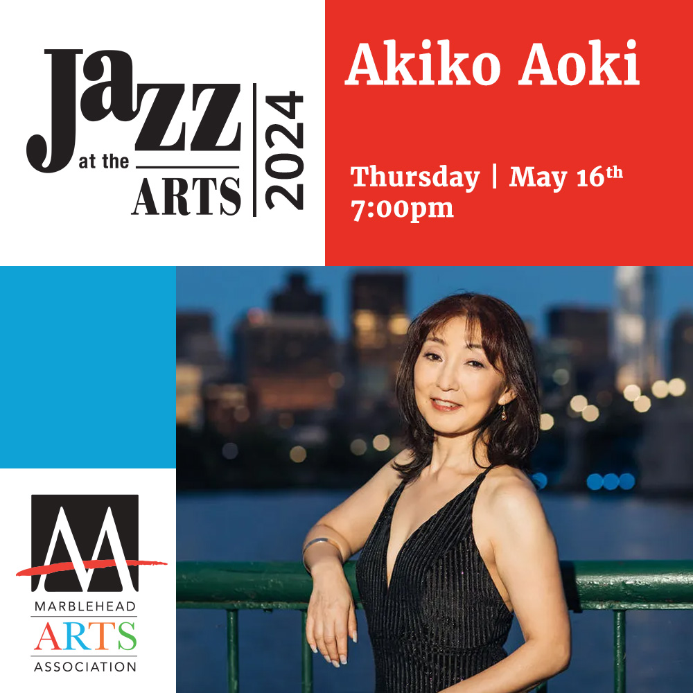 Jazz at the Arts: Akiko Aoki | Marblehead Arts Association